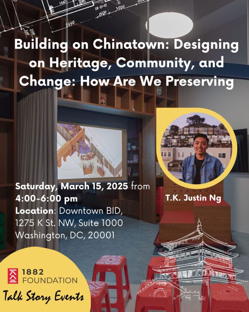 Building On Chinatown: Designing with Heritage, Community, and Change – 1882 Foundation